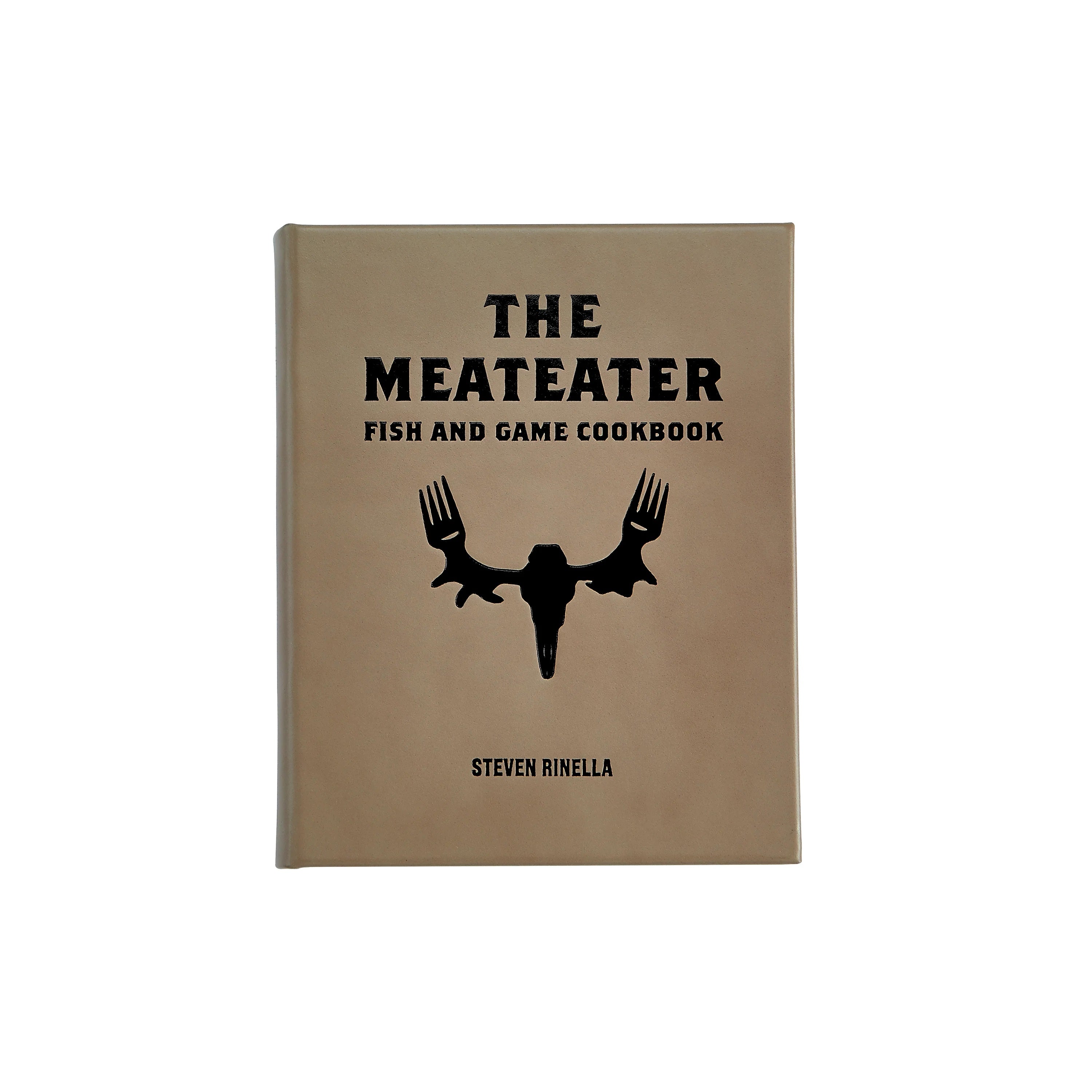 The Meateater Fish and Game Cookbook | by Steven Rinella